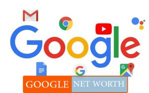 Google Net Worth – Net Worth Planet
