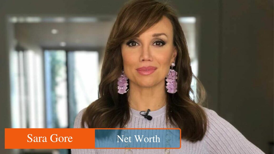Sara Gore: Career, Personal Life & Net Worth 2024 – Net Worth Planet
